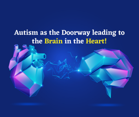 Autism as the Doorway leading to the Brain in the HEART: Part 1 ...